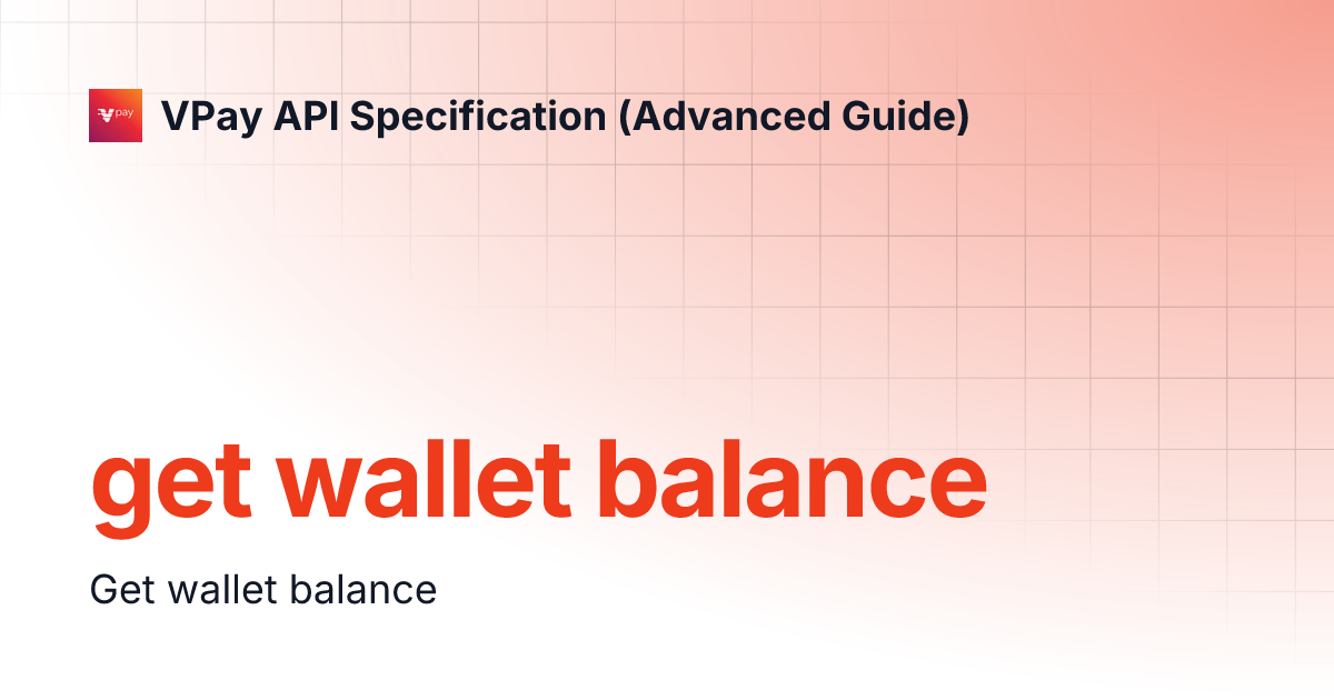 get wallet balance | VPay API Specification (Advanced Guide)