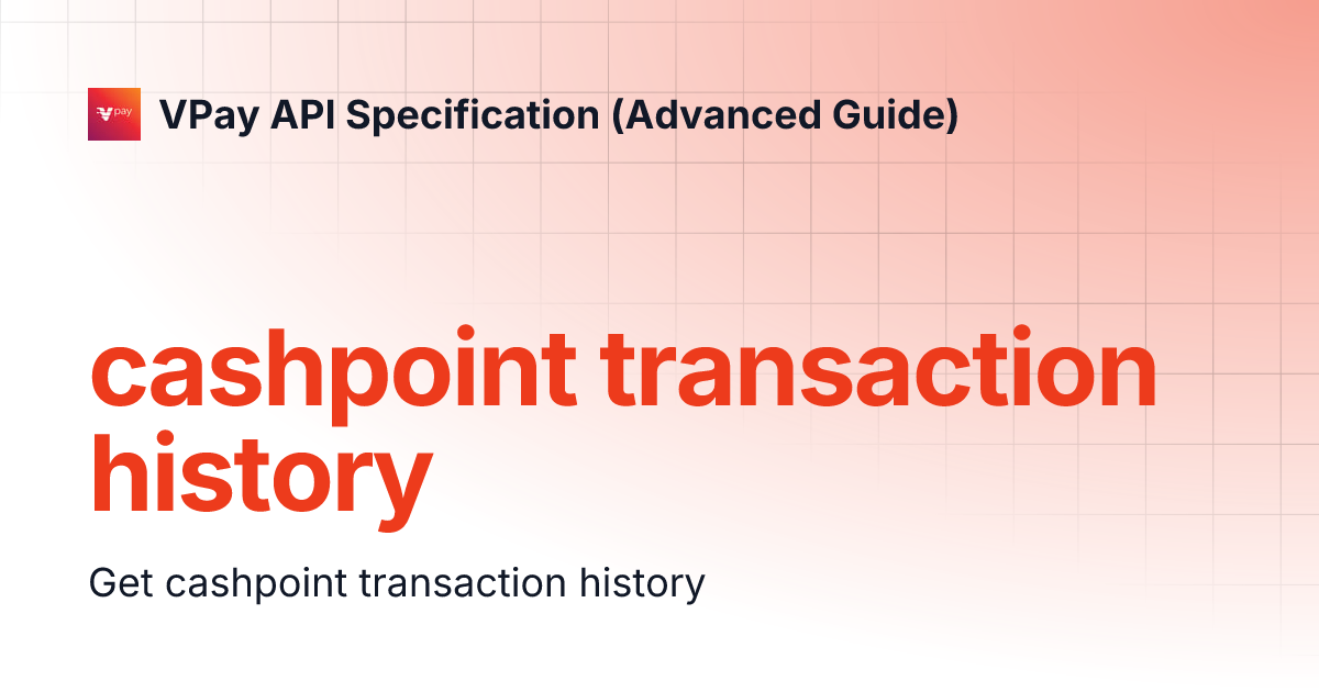 cashpoint transaction history | VPay API Specification (Advanced Guide)