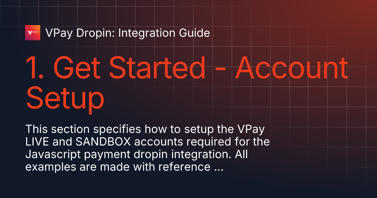 1. Get Started - Account Setup | VPay Dropin: Integration Guide