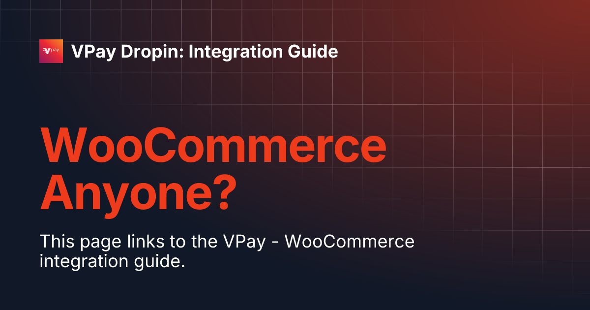 WooCommerce Anyone? | VPay Dropin: Integration Guide
