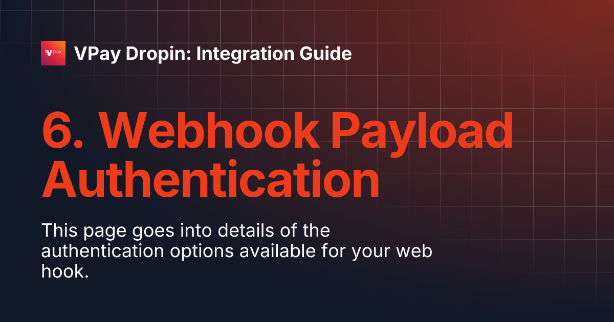 6. Webhook Payload Authentication | VPay Dropin: Integration Guide